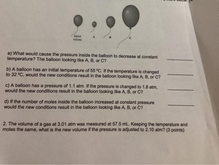 Solved a) What would cause the pressure inside the balloon | Chegg.com