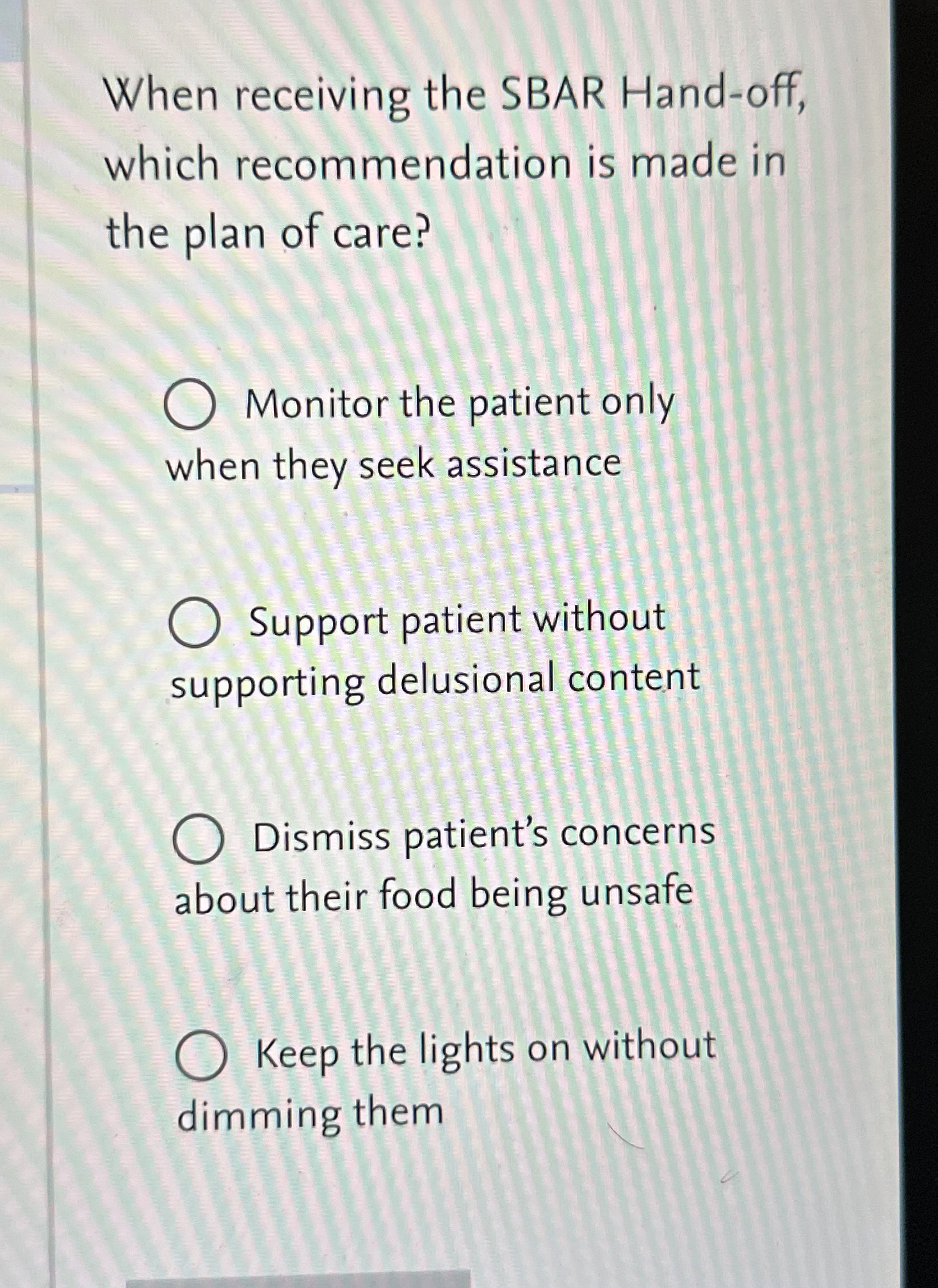Solved When receiving the SBAR Hand-off,which recommendation | Chegg.com