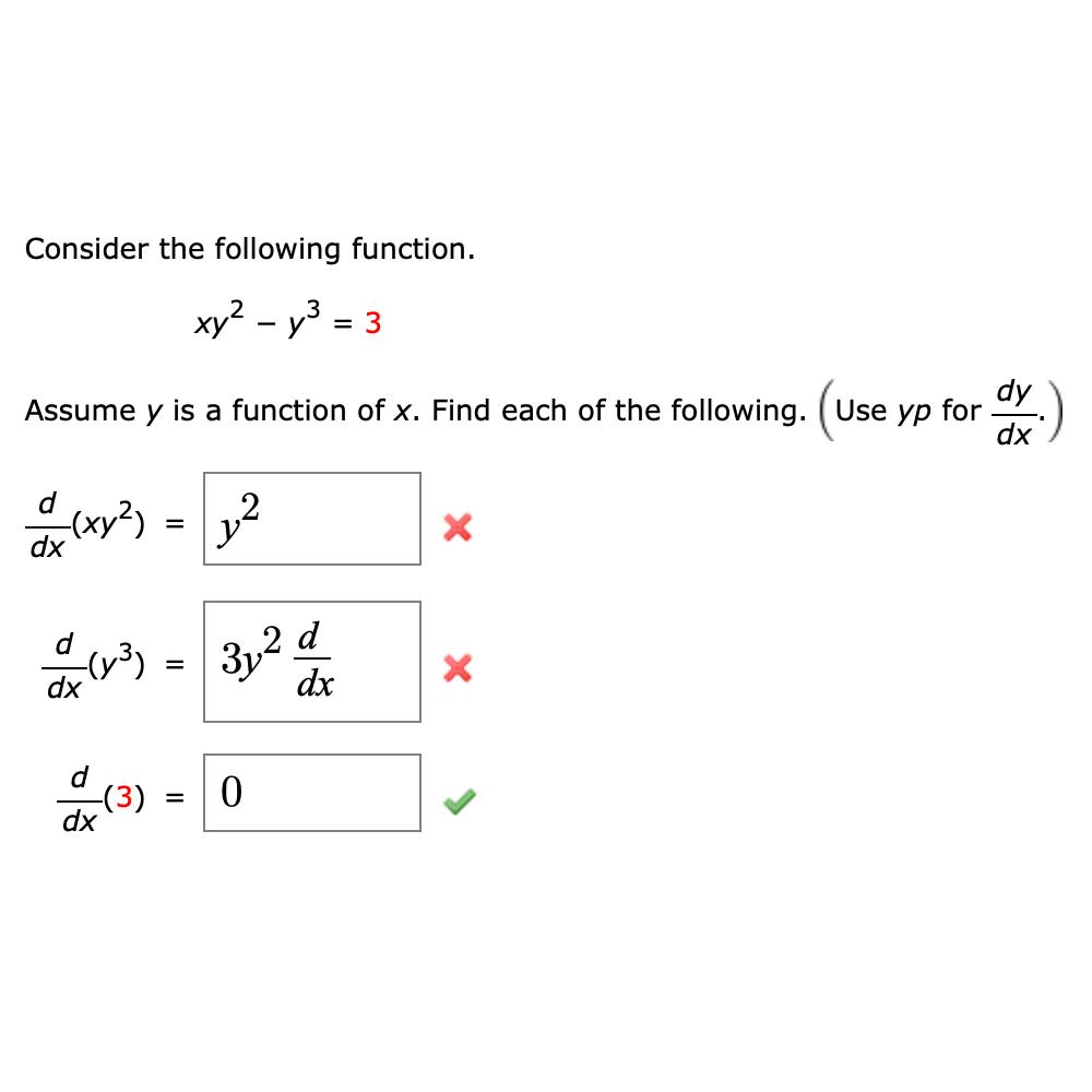 Solved Consider the following function.xy2-y3=3Assume y is | Chegg.com Solved Consider the following function.xy2-y3=3Assume y is | Chegg.com