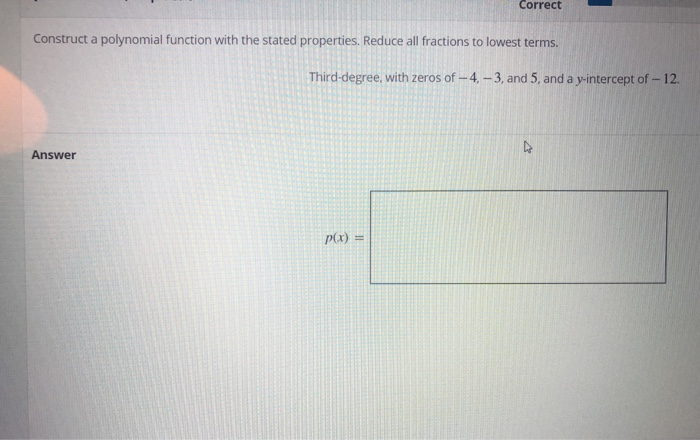 Solved Correct Construct a polynomial function with the | Chegg.com