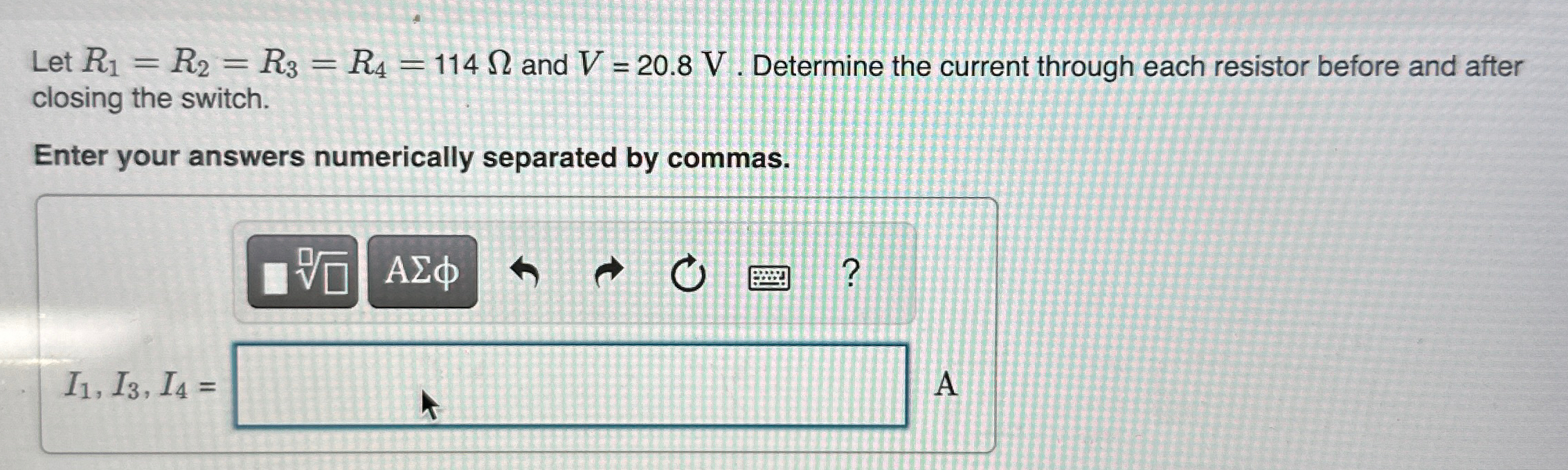 Solved Let R1=R2=R3=R4=114Ω ﻿and V=20.8V. ﻿Determine the | Chegg.com
