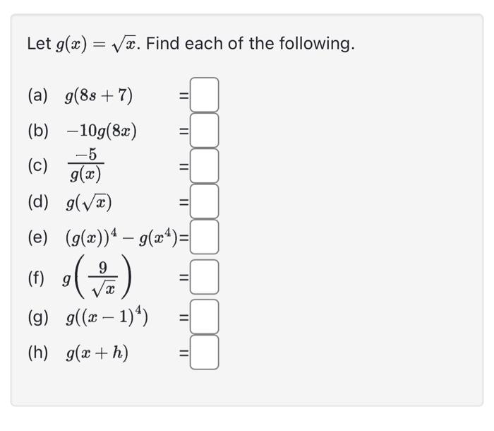 Solved Let g(x)=x. Find each of the following. (a) g(8s+7)= | Chegg.com