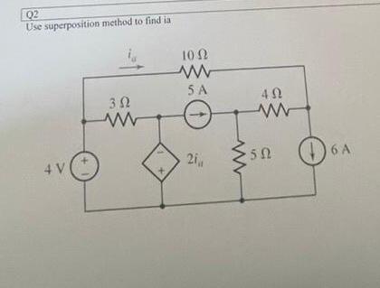 Solved Q2 Use superposition method t find ia | Chegg.com