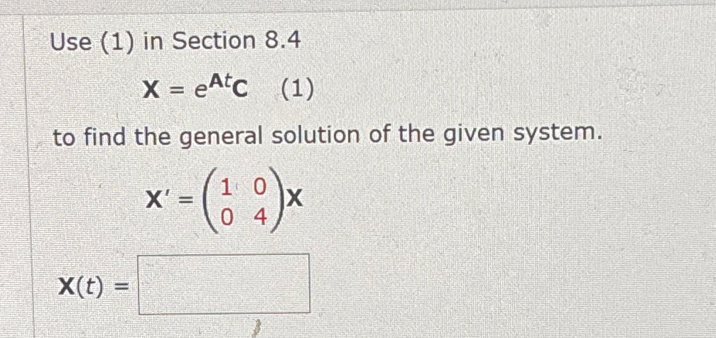 Solved Use (1) ﻿in Section 8.4x=eAtCto find the general | Chegg.com