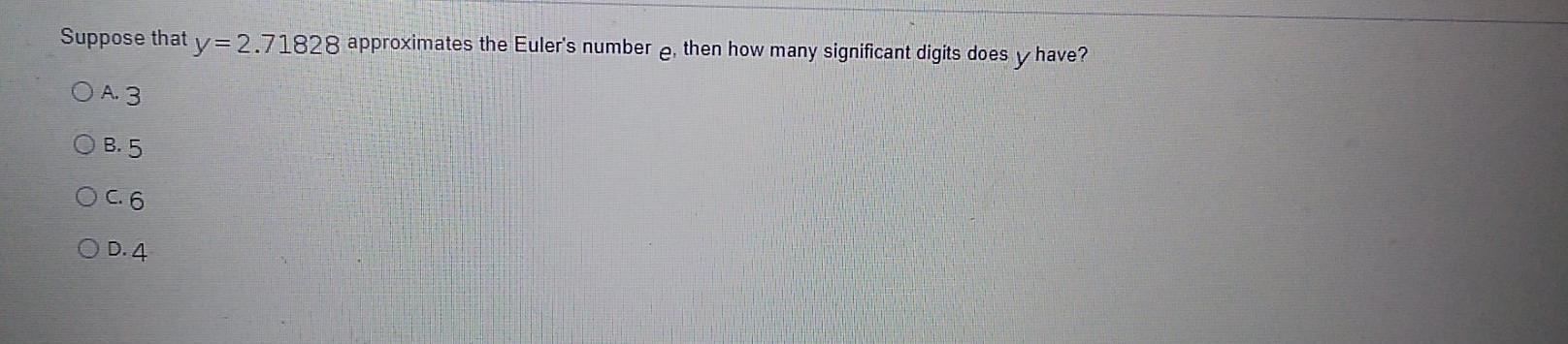 Solved Suppose that y=2.71828 approximates the Euler's | Chegg.com