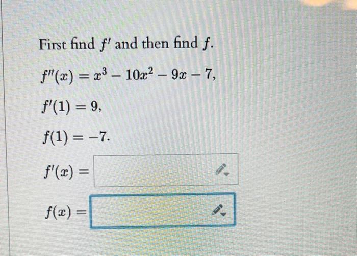Solved First find f′ and then find f. | Chegg.com