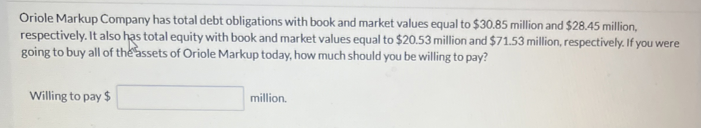 Solved Oriole Markup Company has total debt obligations with | Chegg.com