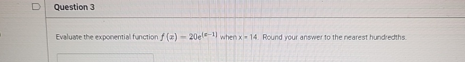 Solved Question 3Evaluate the exponential function | Chegg.com