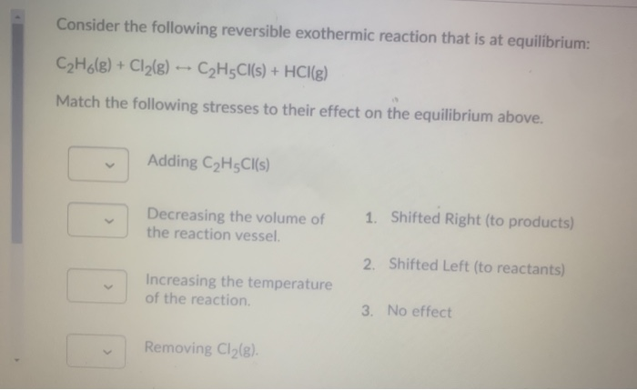 Solved Consider the following reversible exothermic reaction | Chegg.com