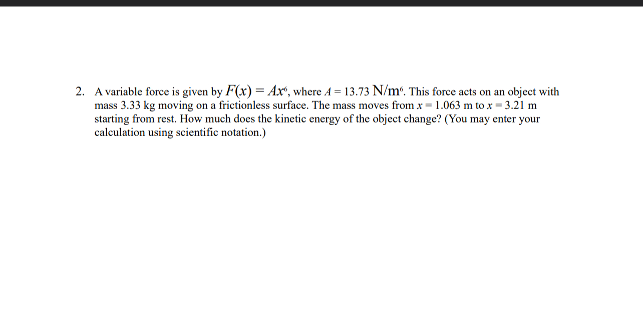 Solved A variable force is given by F(x)=Ax6, ﻿where | Chegg.com