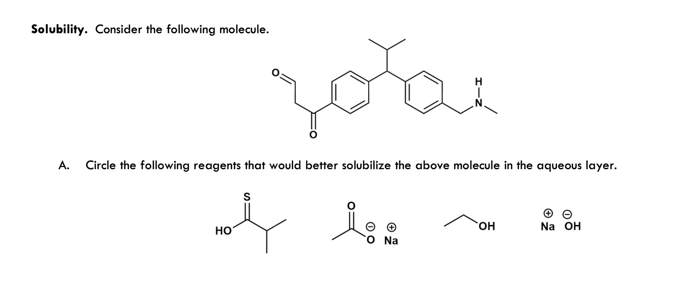Solved Solubility. Consider the following molecule.A. | Chegg.com