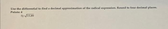 Solved a Use the differential to find a decimal | Chegg.com
