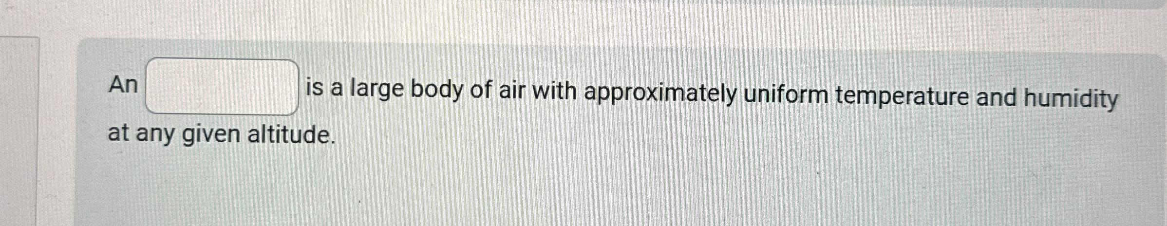 Solved Anis a large body of air with approximately uniform | Chegg.com