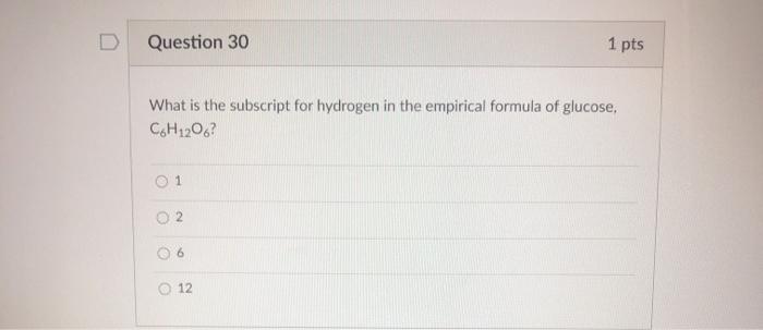 Solved Question 30 1 pts What is the subscript for hydrogen | Chegg.com
