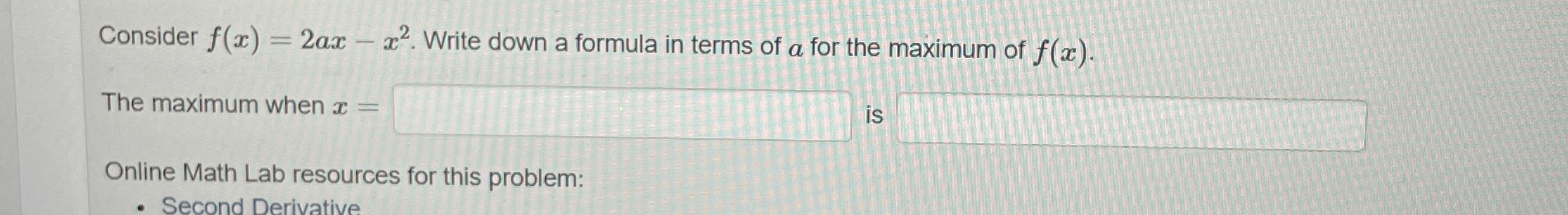 Solved Consider f(x)=2ax-x2. ﻿Write down a formula in terms | Chegg.com