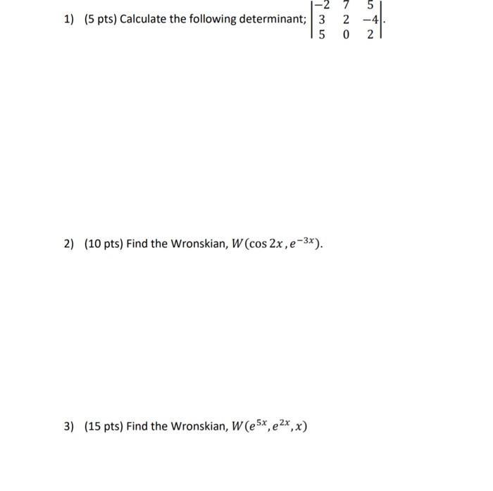 Solved 1) (5pts ) Calculate the following determinant; | Chegg.com