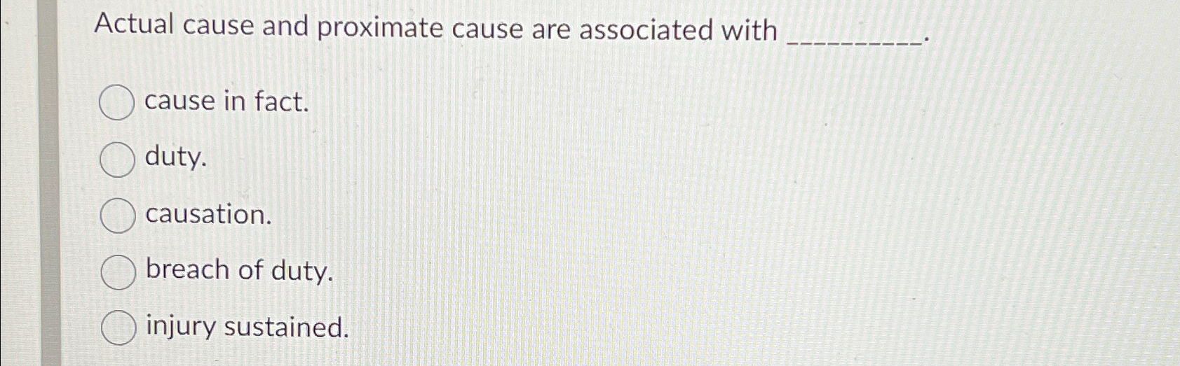 Solved Actual cause and proximate cause are associated | Chegg.com Solved Actual cause and proximate cause are associated | Chegg.com