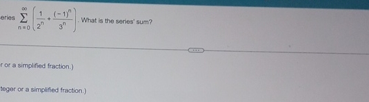 Solved eries ∑n=0∞(12n+(-1)n3n). ﻿What is the series' sum?r | Chegg.com