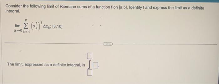 Solved Consider the following limit of Riemann sums of a | Chegg.com