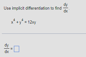 Solved Use implicit differentiation to find | Chegg.com