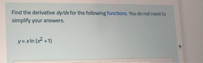 Solved Find the derivative dy/dx for the following | Chegg.com