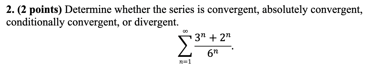 Solved ( 2 ﻿points) ﻿Determine whether the series is | Chegg.com
