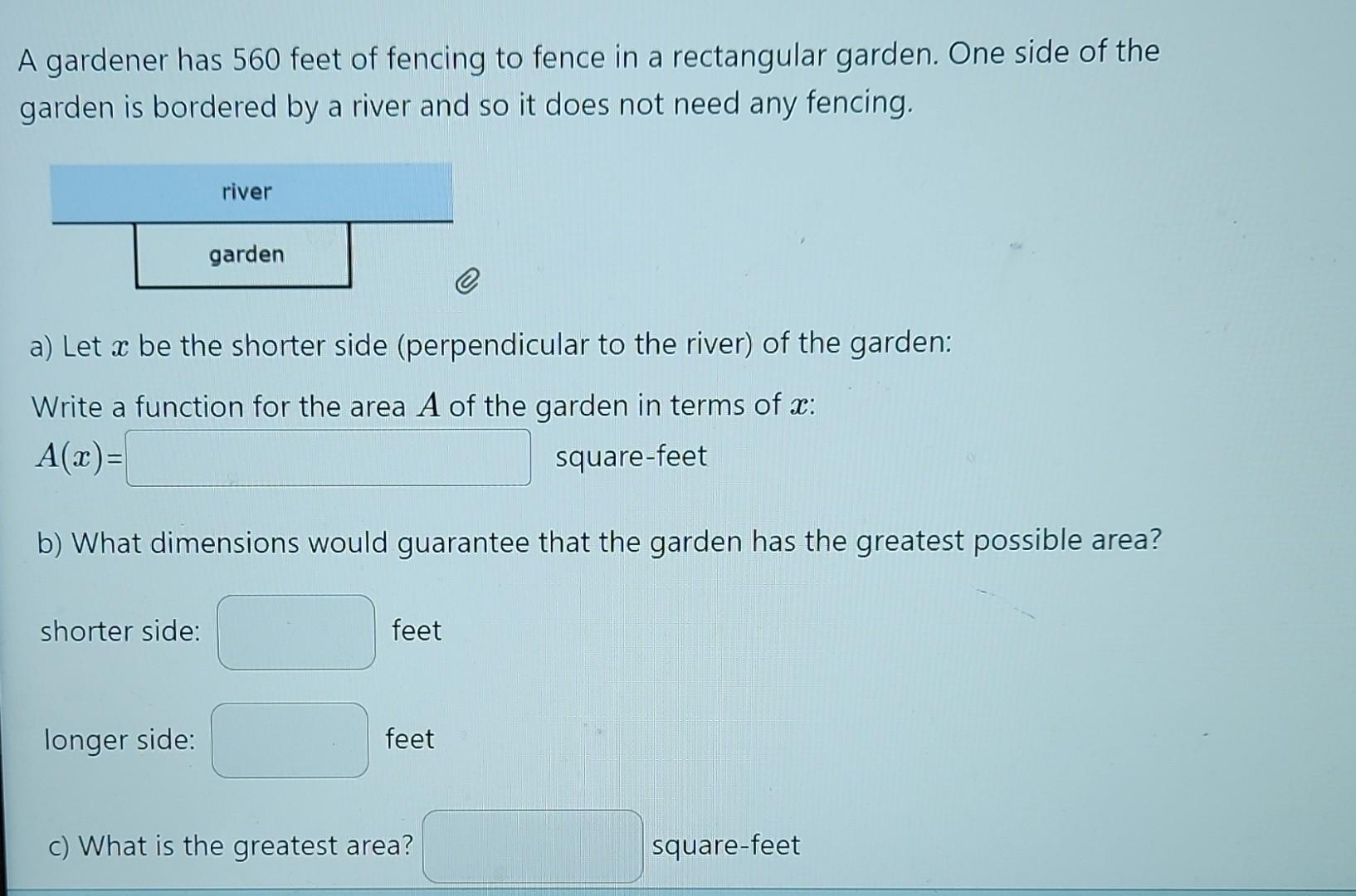 Solved A gardener has 560 feet of fencing to fence in a | Chegg.com