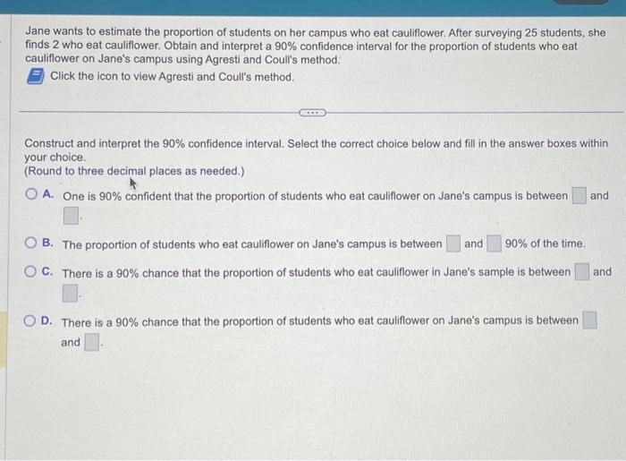 Solved Jane wants to estimate the proportion of students on | Chegg.com