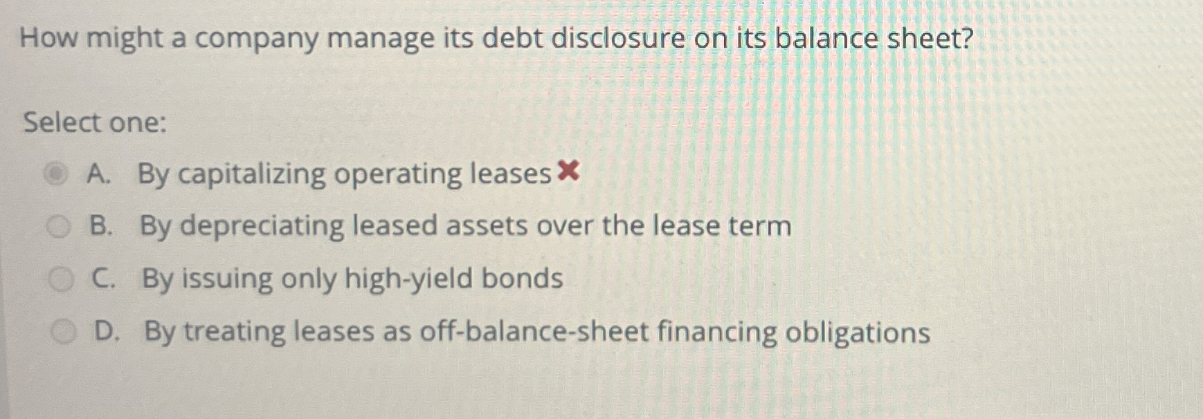 Solved How might a company manage its debt disclosure on its | Chegg.com