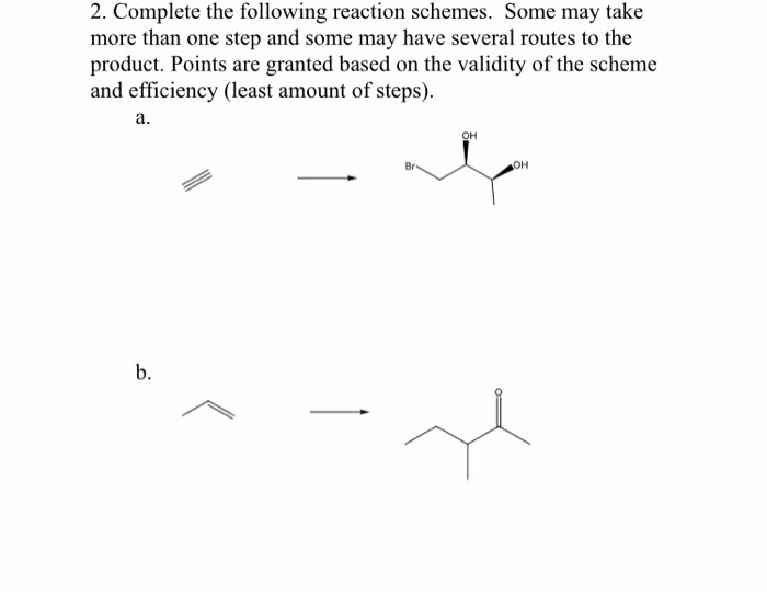 Solved 2. Complete the following reaction schemes. Some may | Chegg.com
