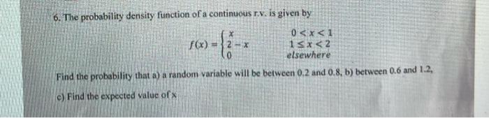 Solved 6. The probability density function of a continuous | Chegg.com