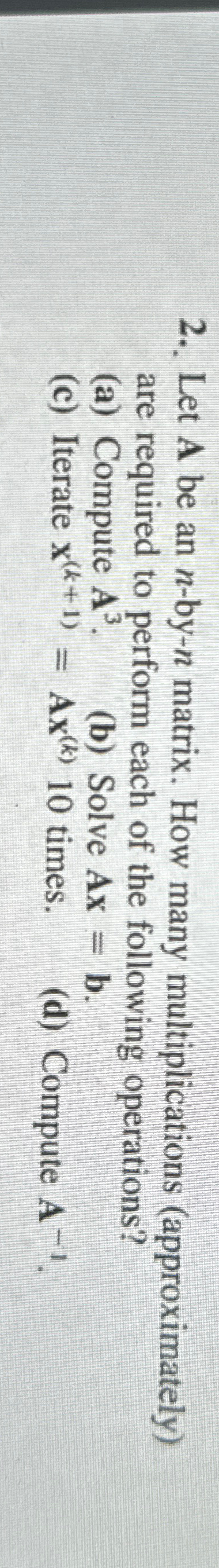 Solved Let A ﻿be an n-by -n ﻿matrix. How many | Chegg.com