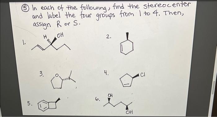 Solved (5) In each of the following, find the stereocenter | Chegg.com