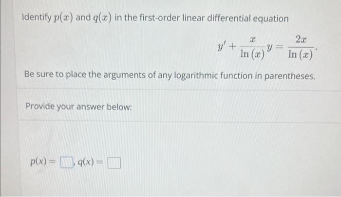 Solved Identify p(x) and q(x) in the first-order linear | Chegg.com