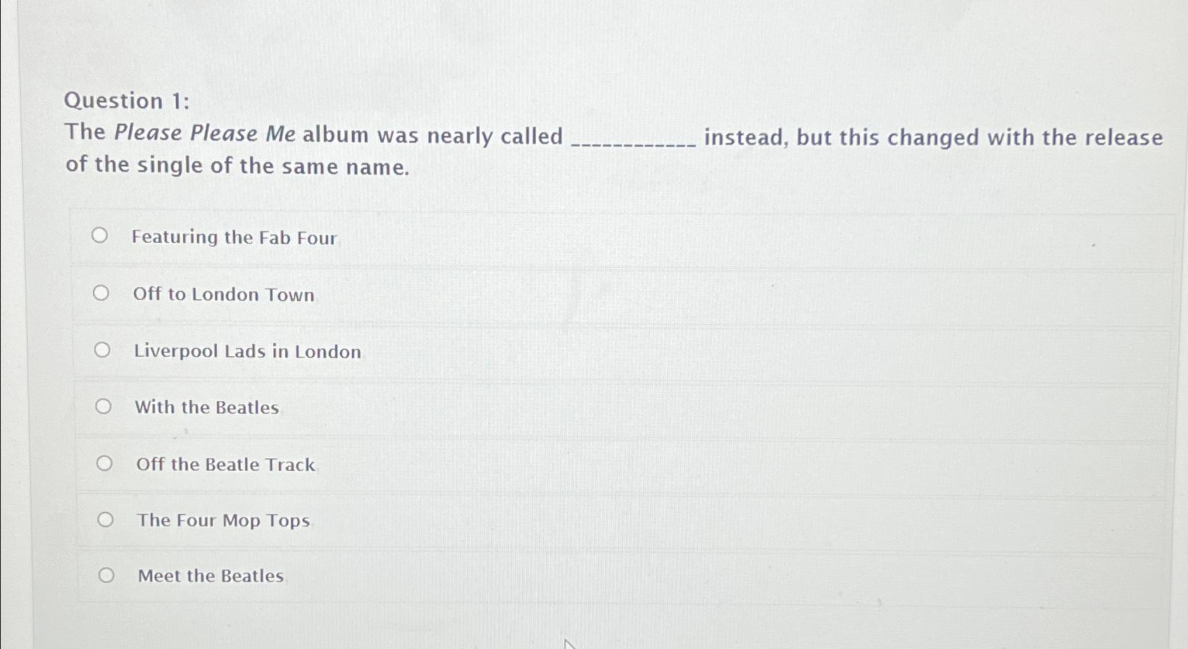 Solved Question 1:\\nThe Please Please Me album was nearly | Chegg.com Solved Question 1:\\nThe Please Please Me album was nearly | Chegg.com