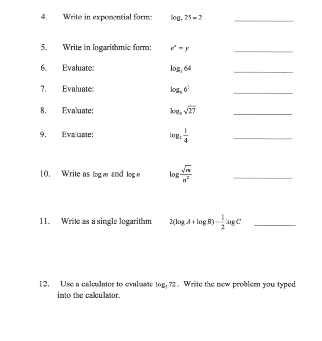 Solved 4. Write in exponential form: log, 25 = 2 5. Write in | Chegg.com