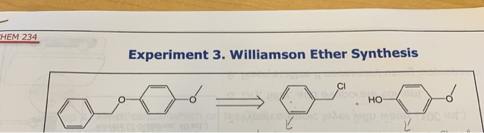 Solved HEM 234 Experiment 3. Williamson Ether Synthesis | Chegg.com