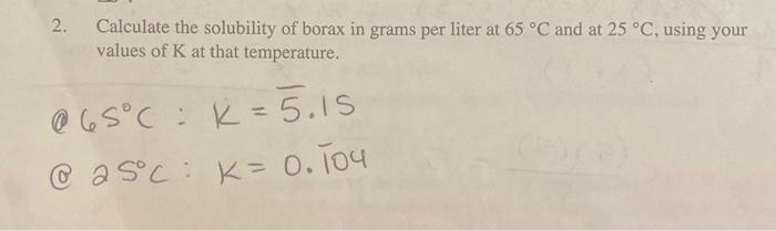 Solved 2. Calculate the solubility of borax in grams per | Chegg.com