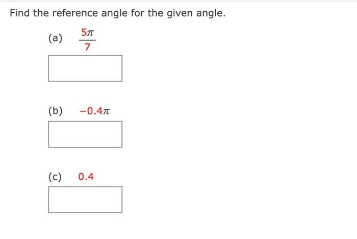 Solved Find the reference angle for the given angle. (a) 75π | Chegg.com