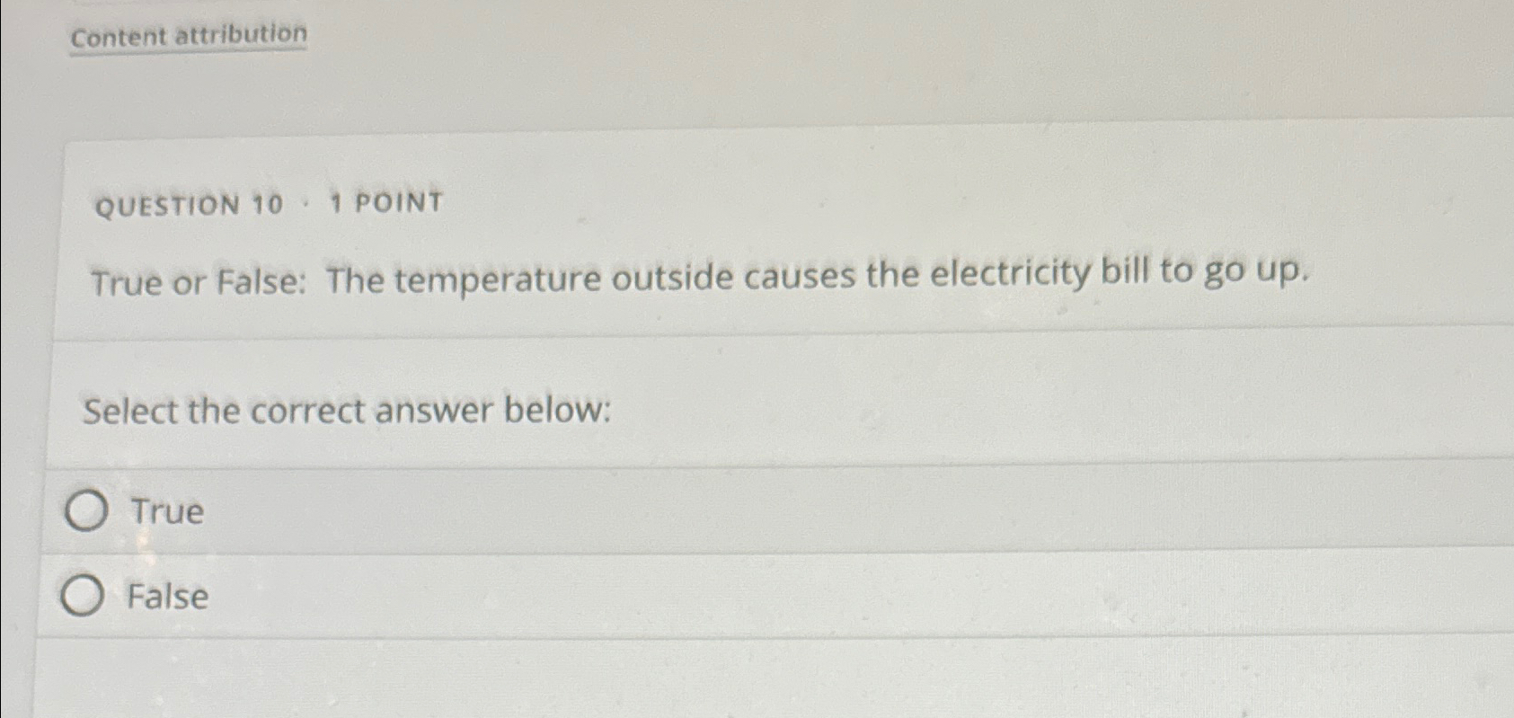 Solved Content attributionQUESTION 10*1 ﻿POINTTrue or False: | Chegg.com
