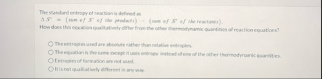 Solved The standard entropy of reaction is defined | Chegg.com