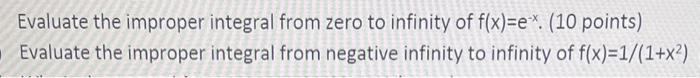 Solved Evaluate the improper integral from zero to infinity | Chegg.com