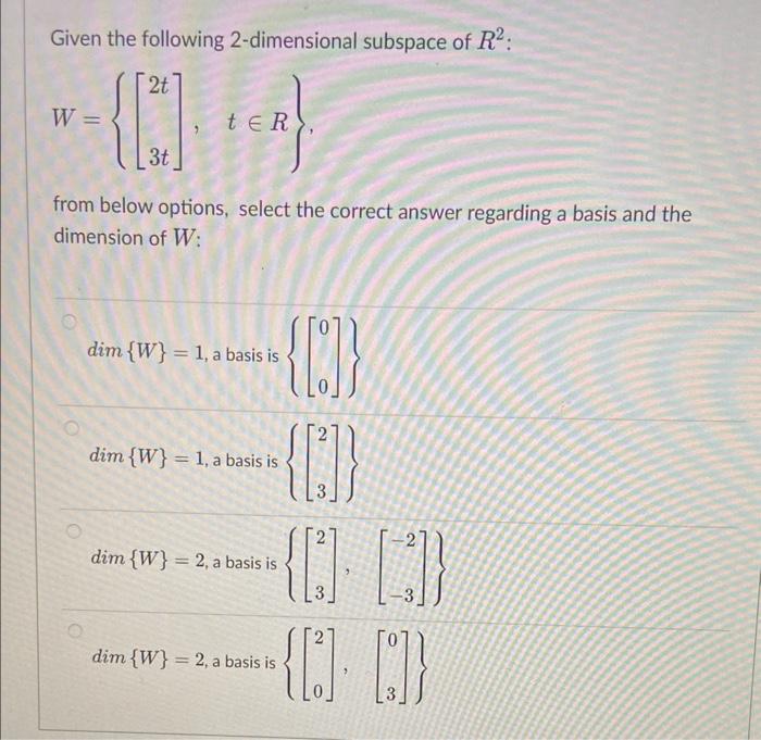 Solved Given the following 2-dimensional subspace of R2 : | Chegg.com