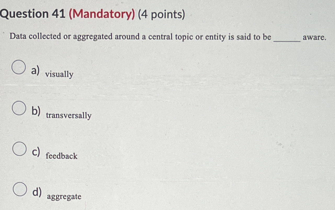 Solved Question 41 (Mandatory) (4 ﻿points)Data collected or | Chegg.com