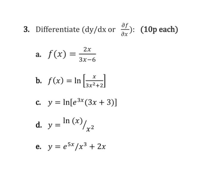Solved 3. Differentiate (dy/dx or *): (10p each) a. f(x) = | Chegg.com