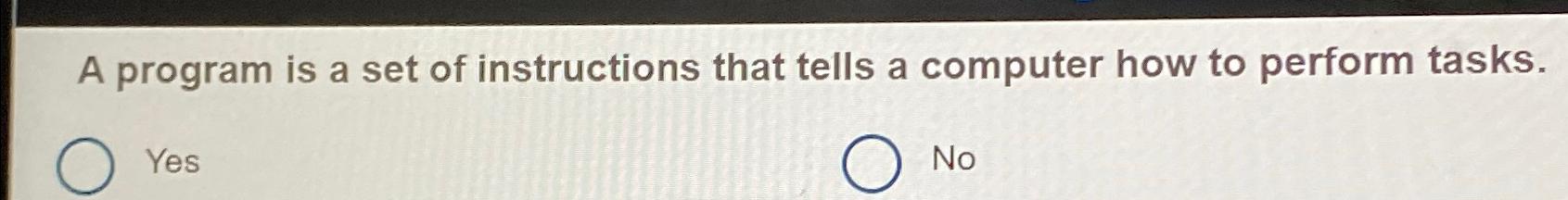 Solved A program is a set of instructions that tells a | Chegg.com
