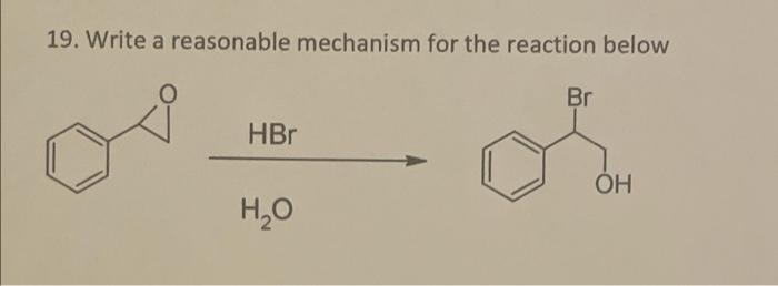 Solved 19. Write a reasonable mechanism for the reaction | Chegg.com