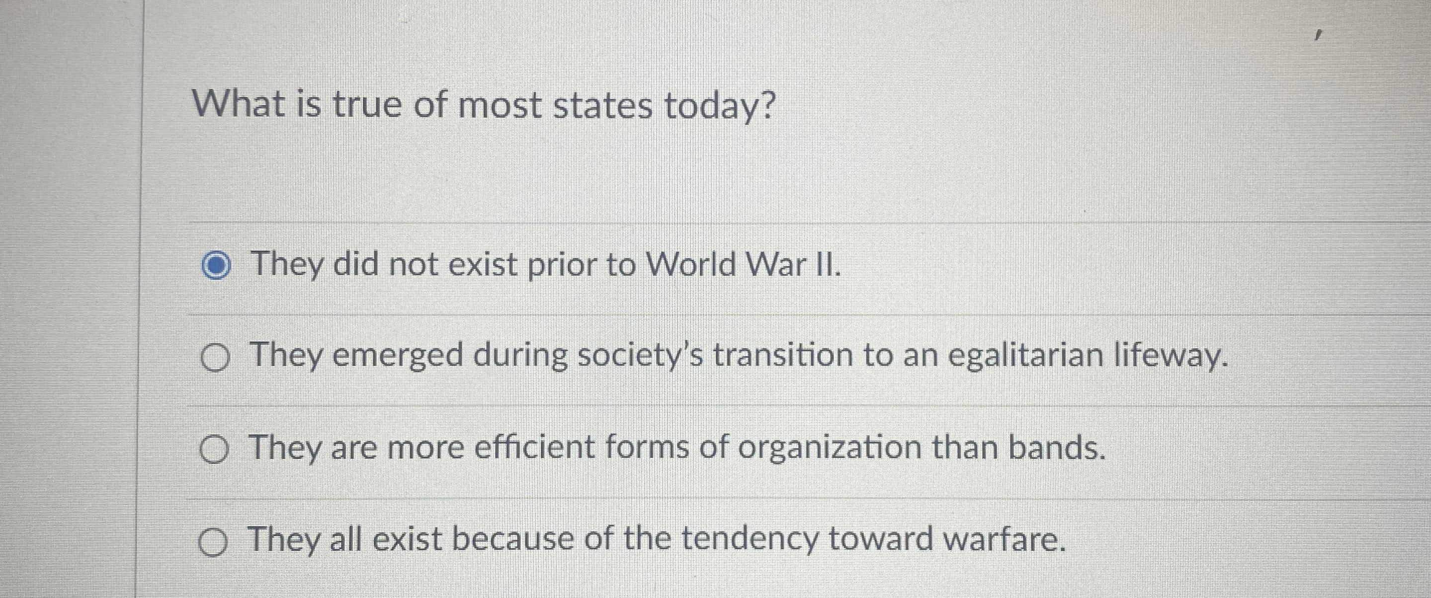 Solved What is true of most states today?They did not exist | Chegg.com