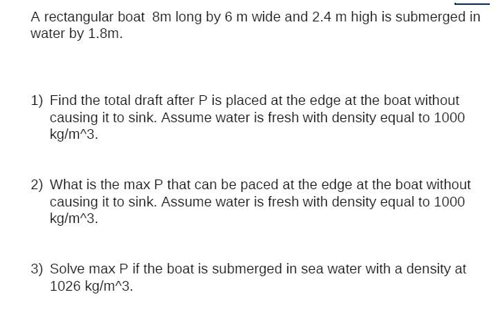 Solved A rectangular boat 8m long by 6 m wide and 2.4 m high | Chegg.com