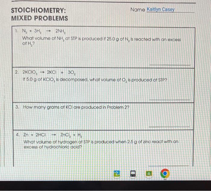 Solved STOICHIOMETRY: Name Kaitlyn Casey MIXED PROBLEMS 1. | Chegg.com